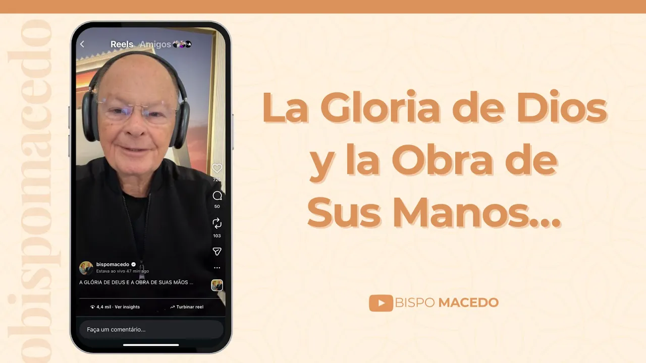 La Gloria de Dios y la Obra de Sus Manos… - Universal